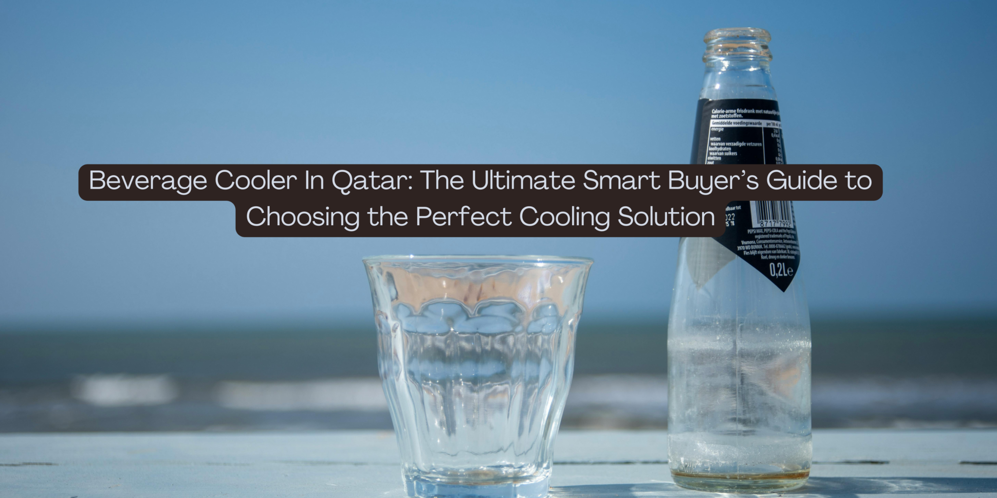 Best Beverage Cooler In Qatar – Buying Guide, Features & Prices